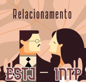 Relacionamento INTP – ESTJ – Recanto Astral
