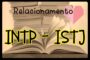 Relacionamento INTP – ISTJ – Recanto Astral