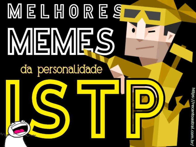 Melhores Memes da personalidade ISTP! – Recanto Astral