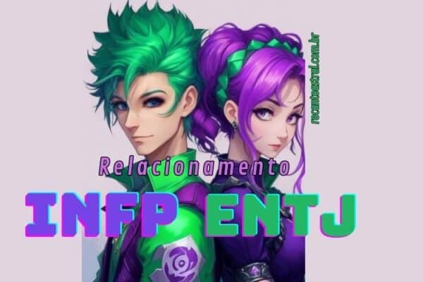 Relacionamento INFP – ENTJ – Recanto Astral