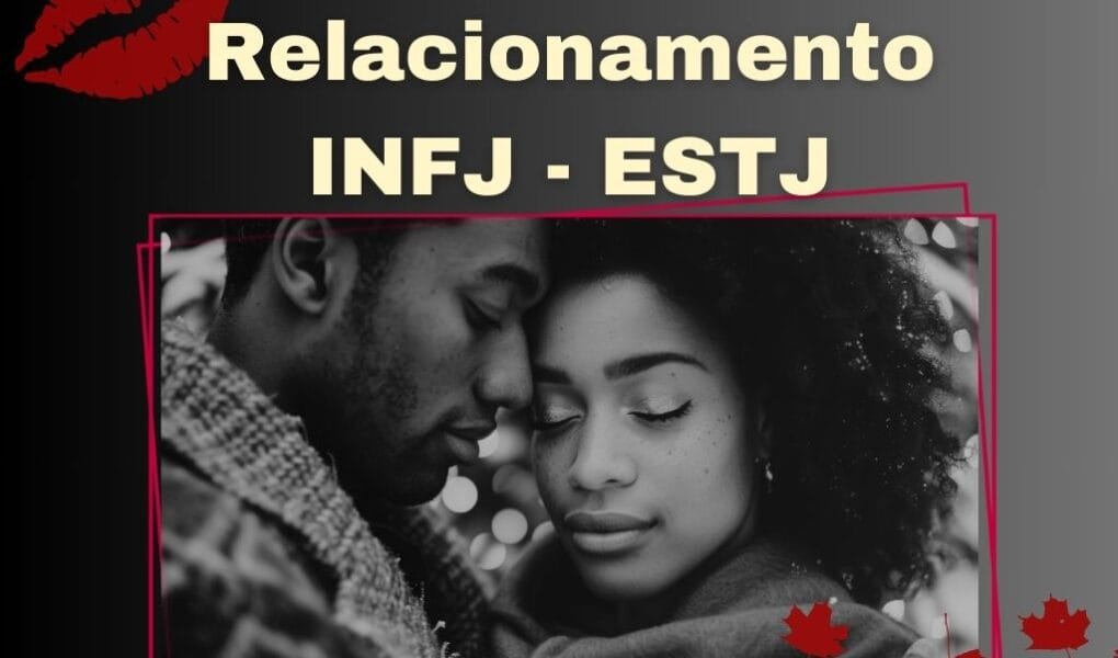 Relacionamento INFJ – ESTJ – Recanto Astral